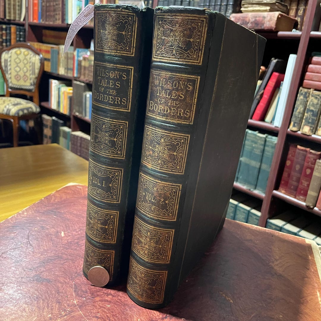Wilson's Historical, Traditionary, Tales of the Borders, and of ...