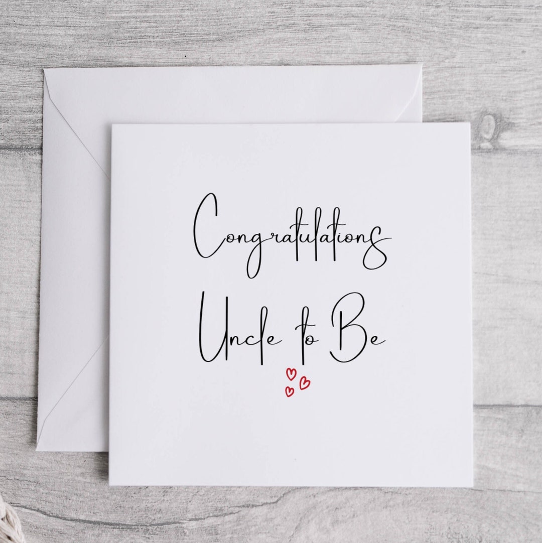 Congratulations Uncle to Be Card. Congratulations on Becoming a New ...