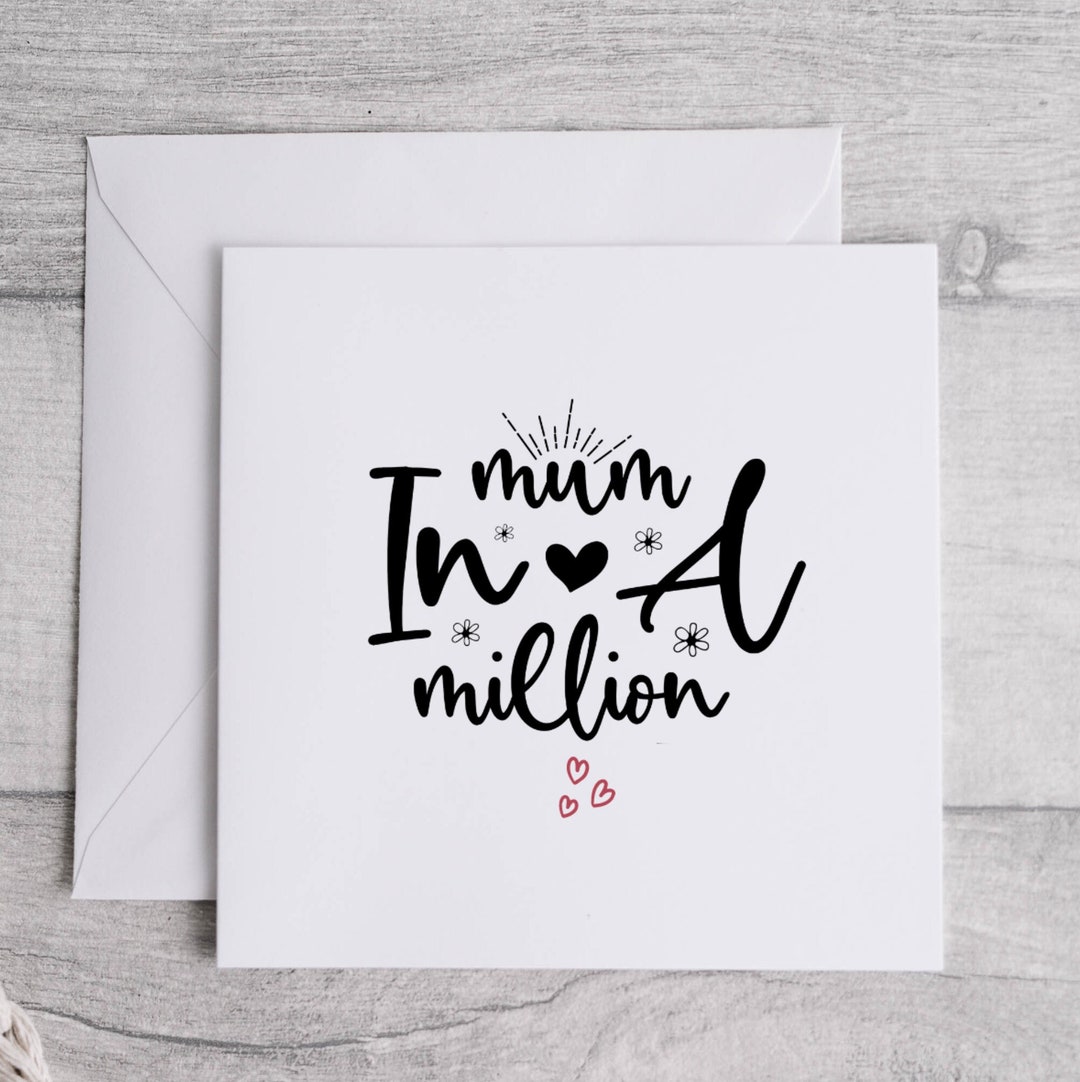 Mum in A Million Card. Best Mum Ever Card. to a Very Special Mum Card ...