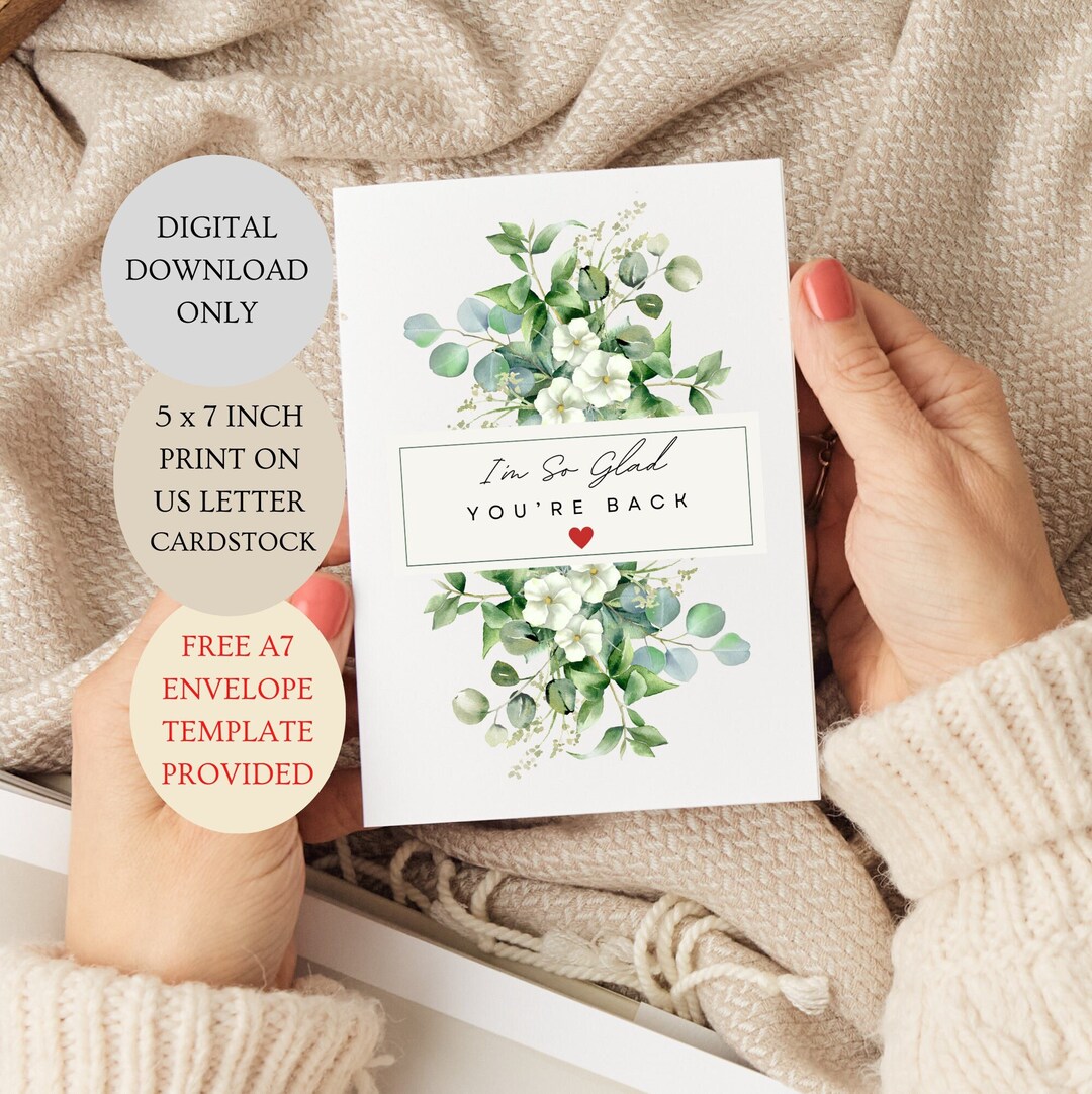 I Am so Glad You're Back Card. Eucalyptus Floral Folded 5x7 Inch ...