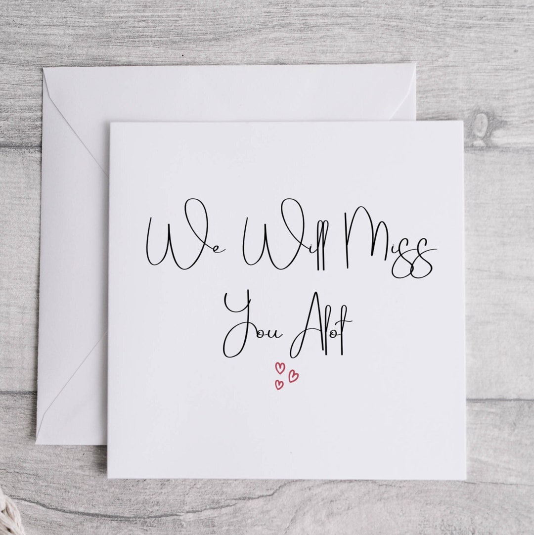 We Will Miss You A Lot Card. Missing You Card. - Etsy