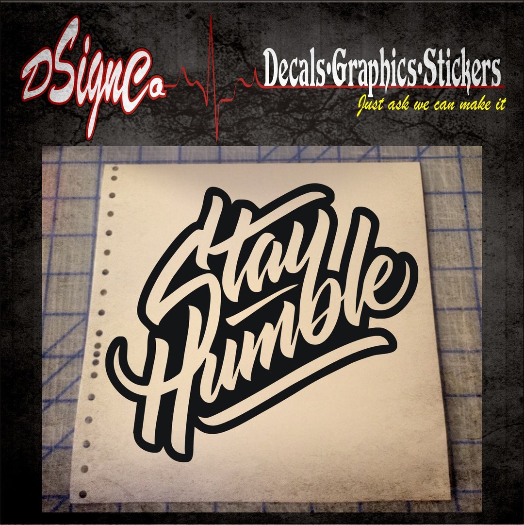 Stay Humble Vinyl Decal Sticker - Etsy