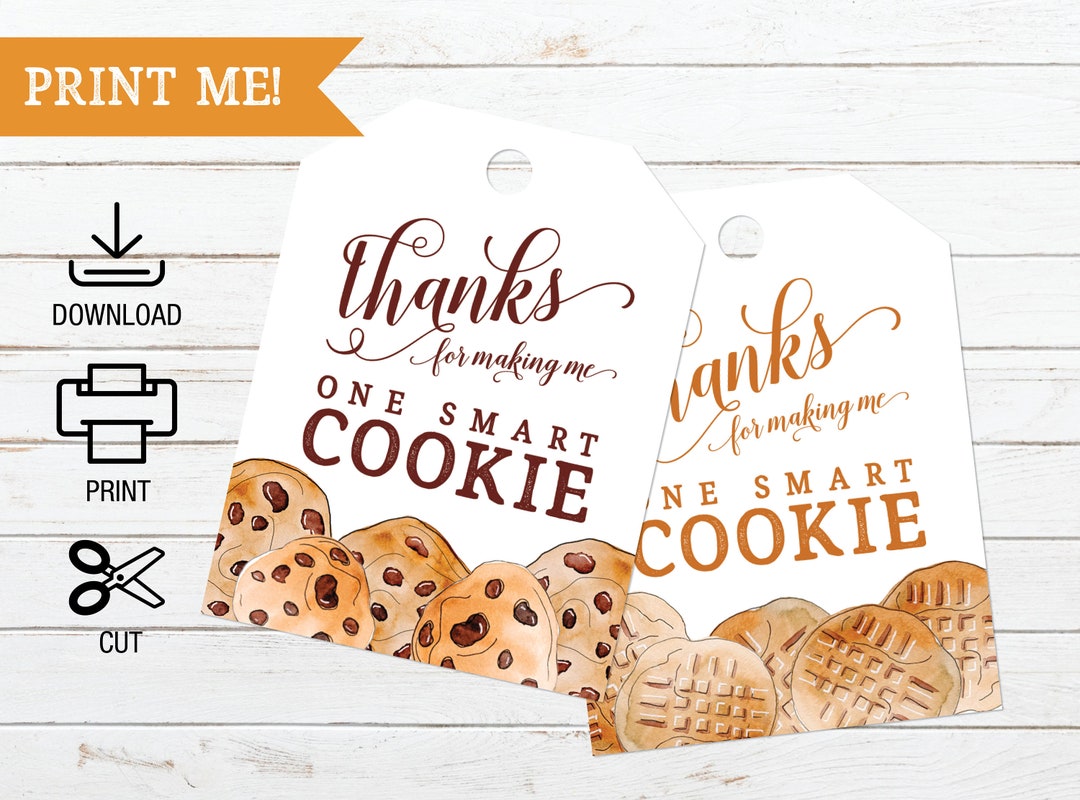 Teacher Appreciation Gift Tag Printable, One Smart Cookie Teacher End ...