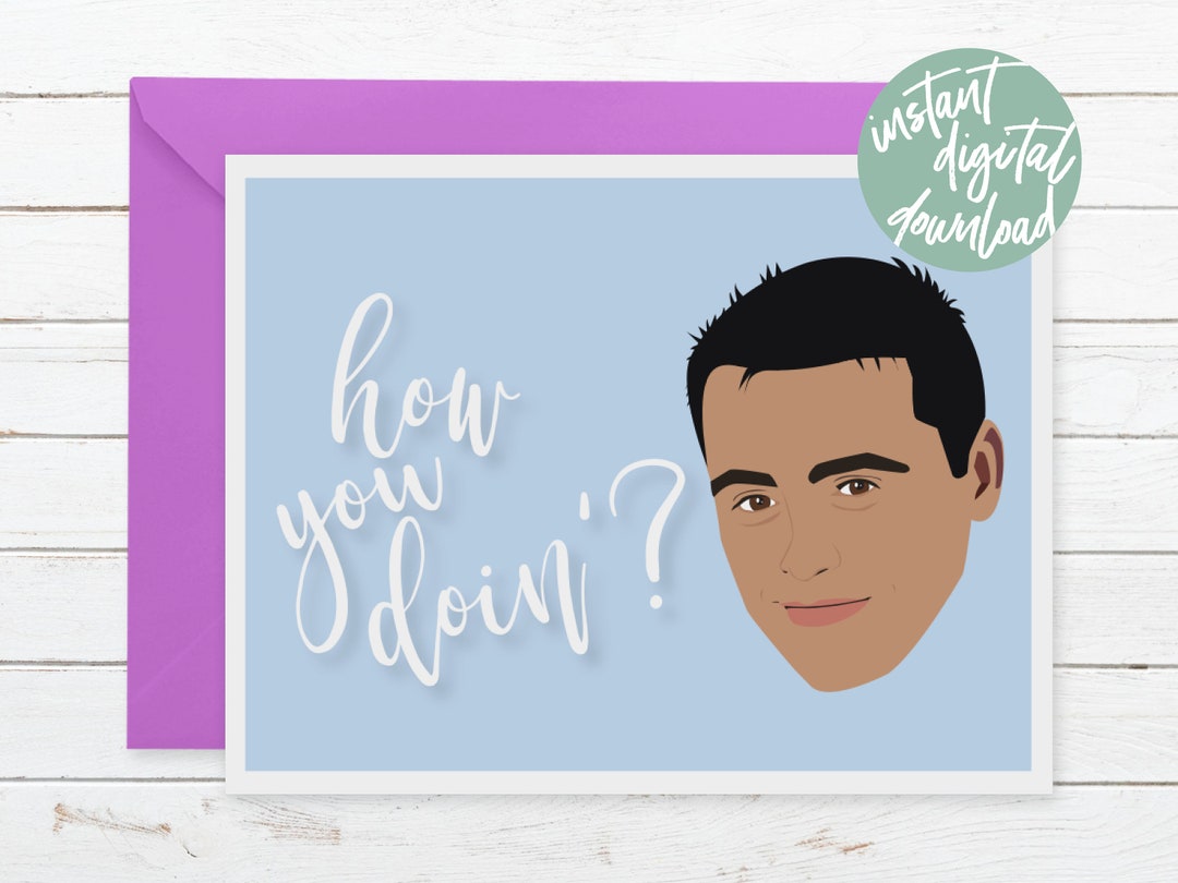 How You Doin' Joey Tribbiani Printable Card, Friends TV Show Funny ...
