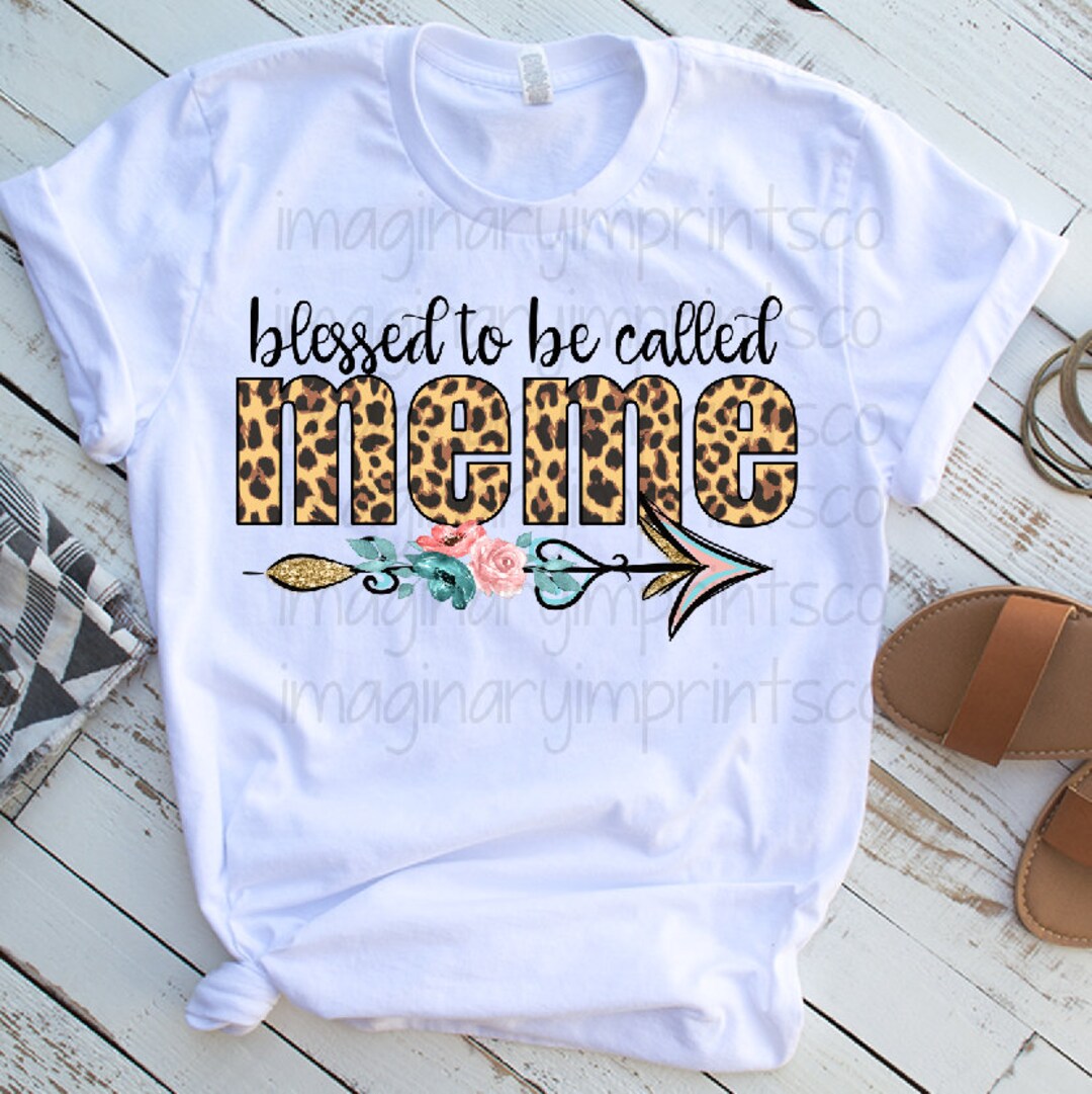 Blessed to Be Called Meme Png Meme With Arrow Png Sublimation Design ...