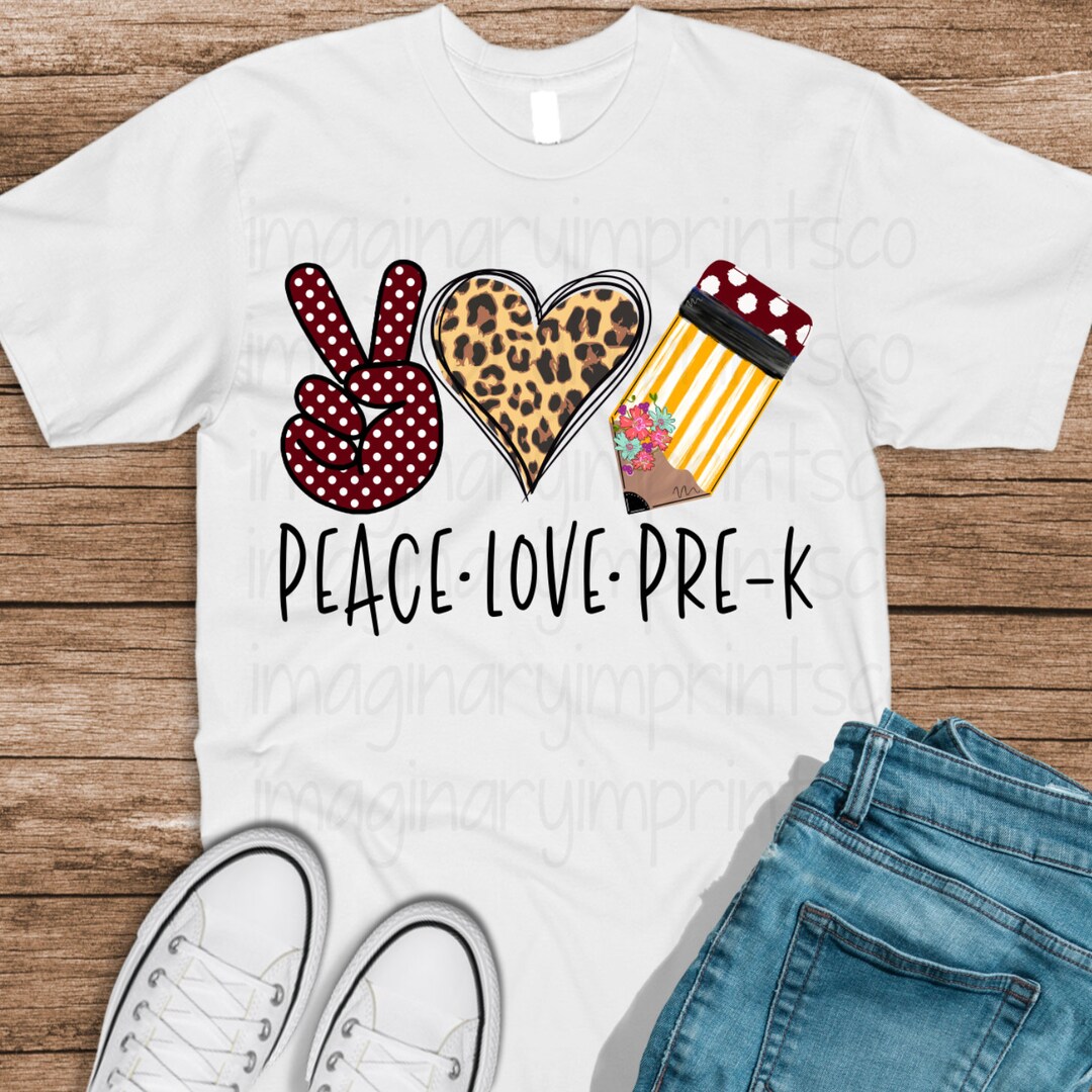 Peace Love Pre-k Sublimation Sublimation DTG Printing - Etsy