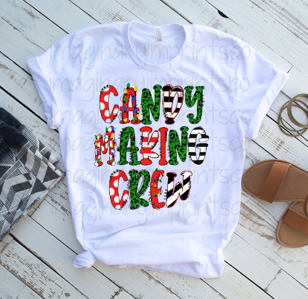 Candy Making Crew Png Sublimation Design Digital Design Sublimation DTG ...