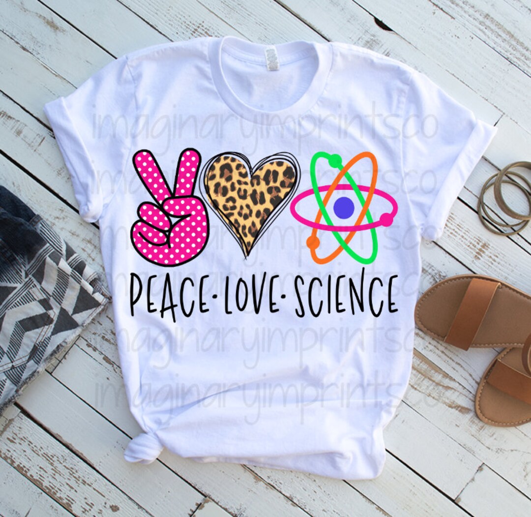 Peace Love Science Sublimation Design DTG Printing Sublimation Design ...