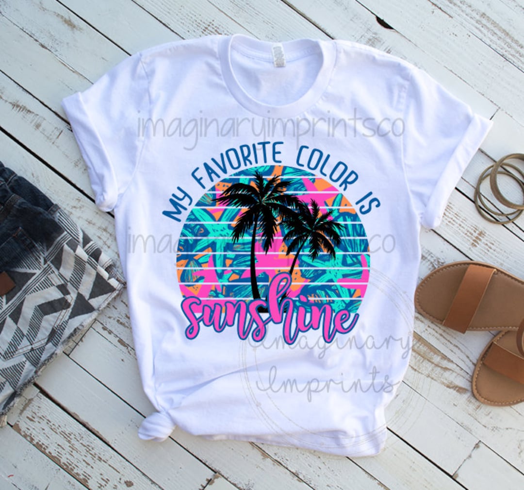My Favorite Color is Sunshine Sublimation Design - Sublimation Design ...