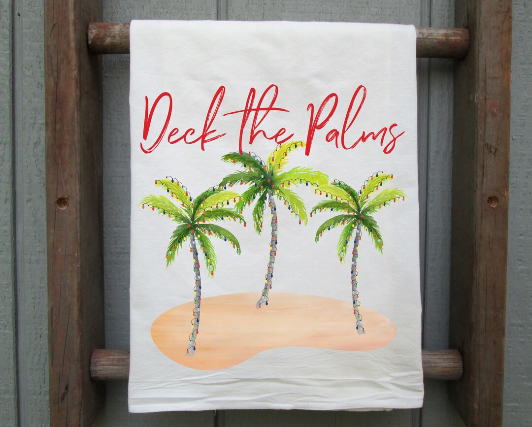 Christmas Flour Sack Towel, Palm Tree Christmas, Deck the Palms ...