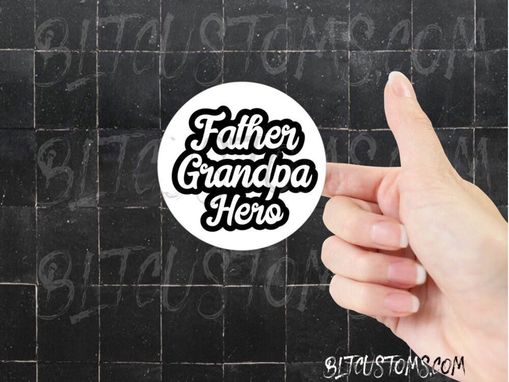 Father Grandpa Hero, Grandpa Sticker, Decal, Sticker, Glossy Sticker ...