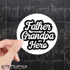 Father Grandpa Hero, Grandpa Sticker, Decal, Sticker, Glossy Sticker ...