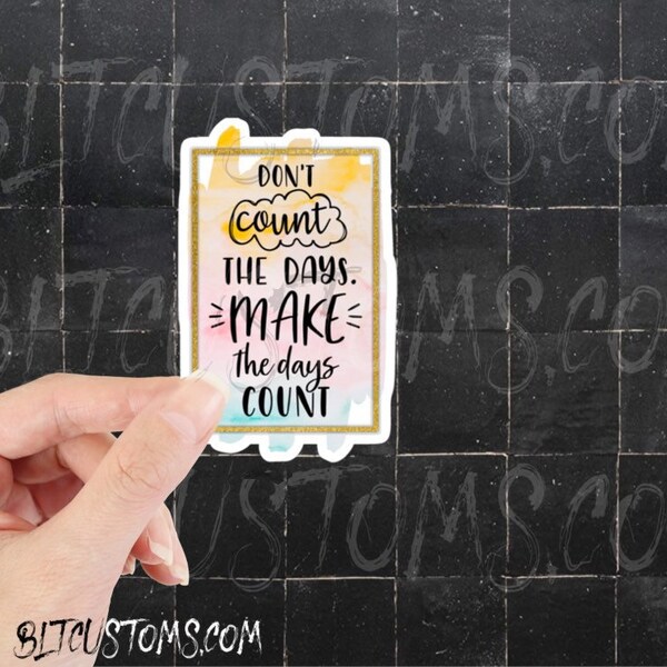 Dont Count the Days - Etsy