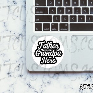 Father Grandpa Hero, Grandpa Sticker, Decal, Sticker, Glossy Sticker ...