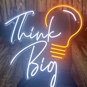 Think Big - Custom Neon Sign - Inspirational Signs - Business ...