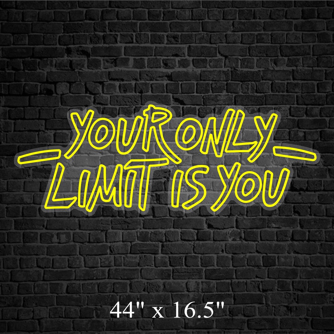 Your Only Limit is You LED Neon Sign – Motivational UV Print - Etsy