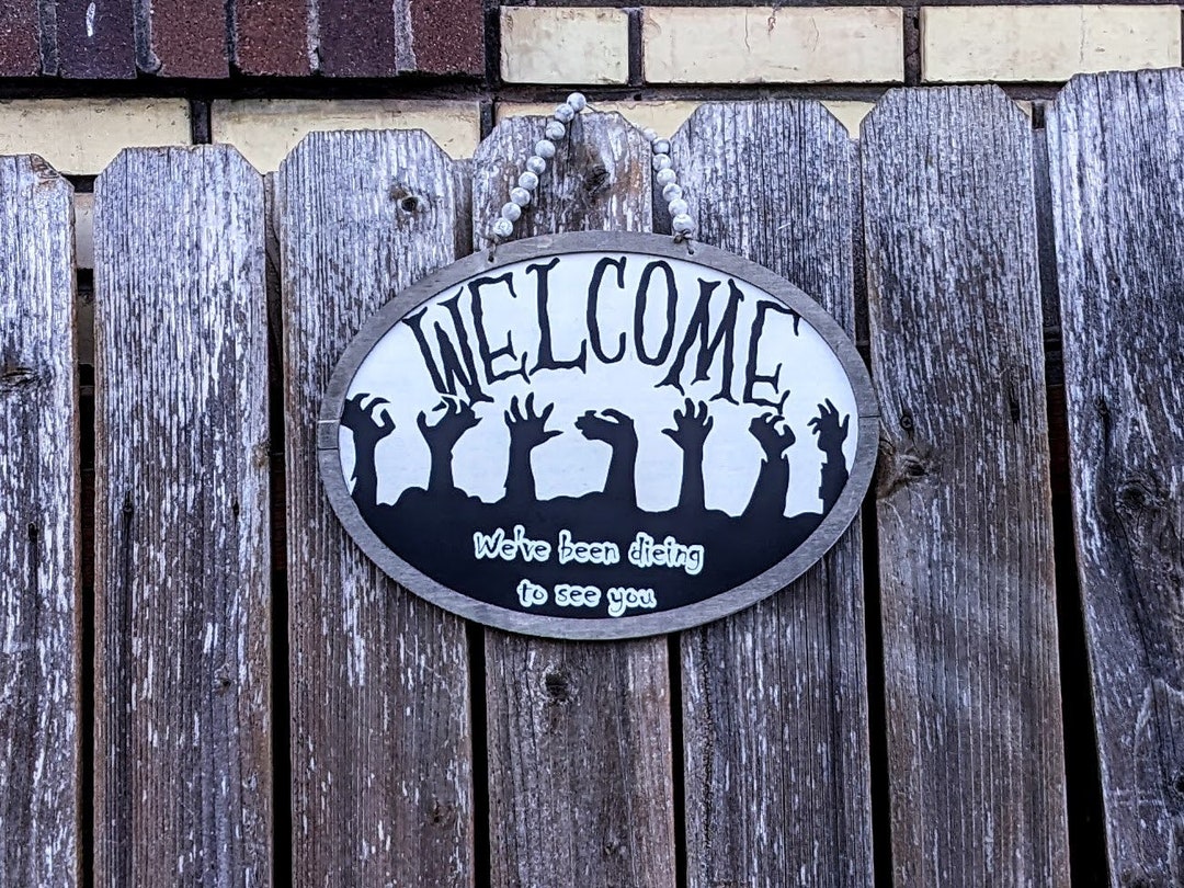 Rising Zombie Hands Welcome Sign | We've Been Dying to See You Welcome ...
