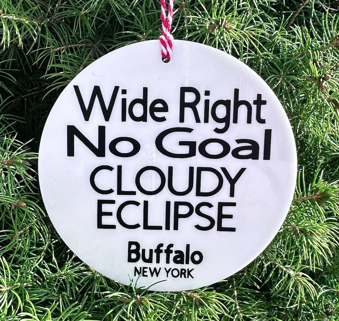 Acrylic Buffalo NY Eclipse Ornament, Wide Right, No Goal, Cloudy Eclipse, Buffalo Fail ...