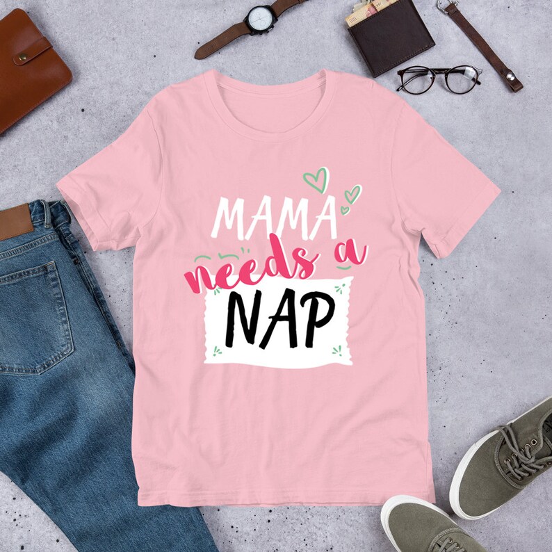Mama Needs A Nape T-shirt Graphic Creative Tee Funny Shirt - Etsy