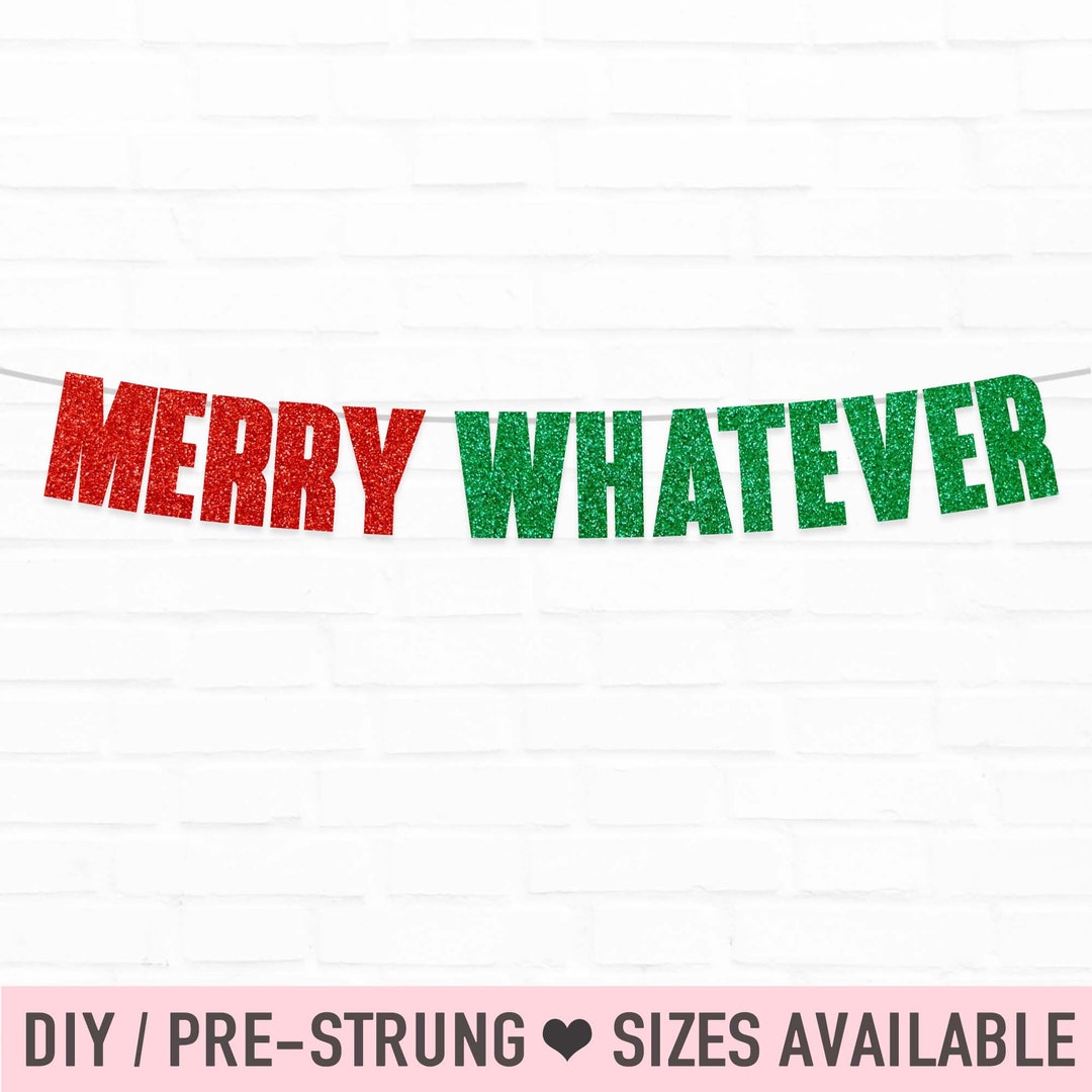 Merry Whatever Banner, Rude Banner, Funny Banner, Adult Banner, Party ...