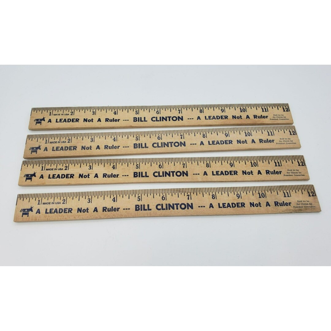 4 Bill Clinton Presidential Campaign Wood Ruler, A Leader Not a Ruler ...