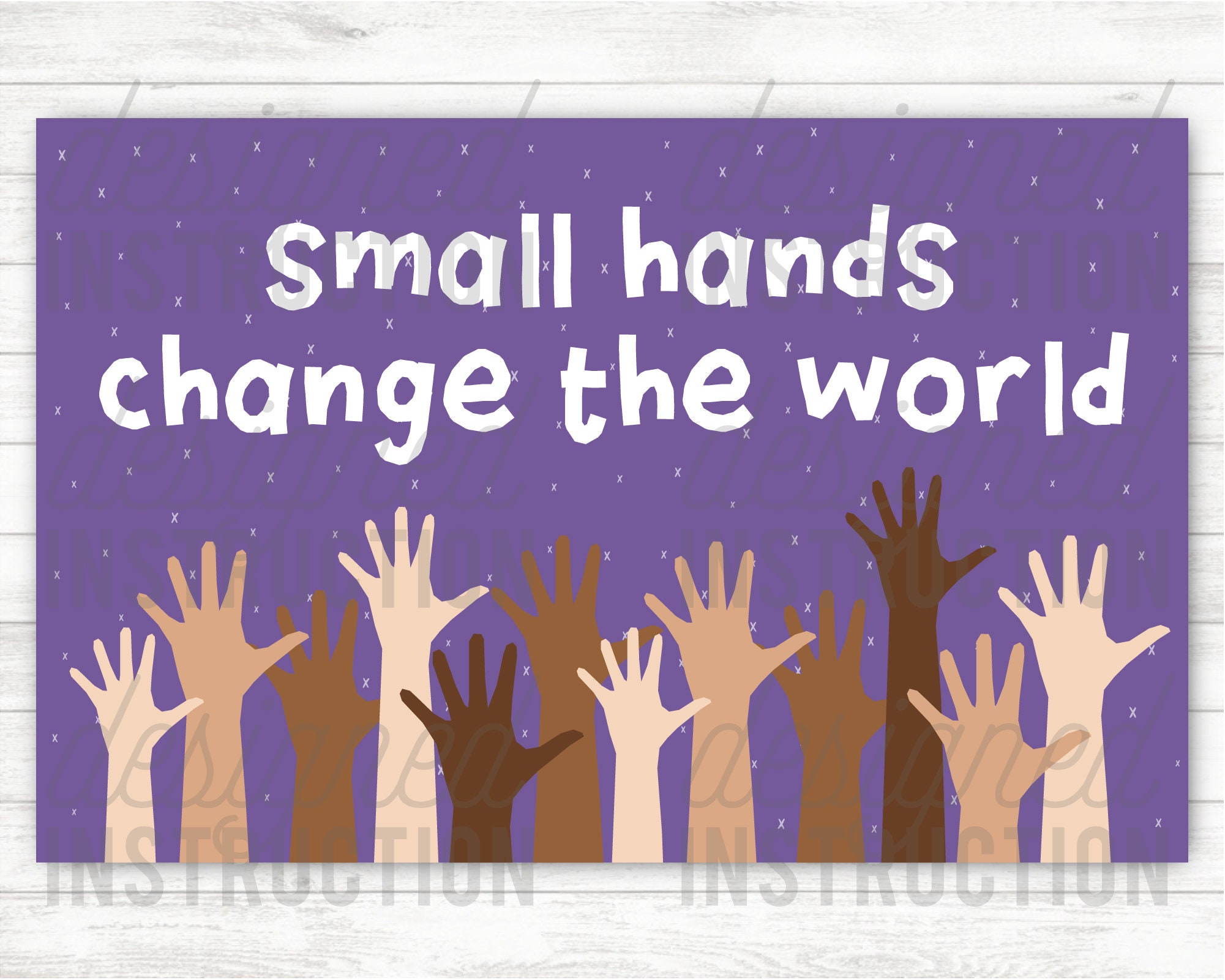 INSTANT DOWNLOAD Small Hands Change the World Poster Pack: Kindness ...