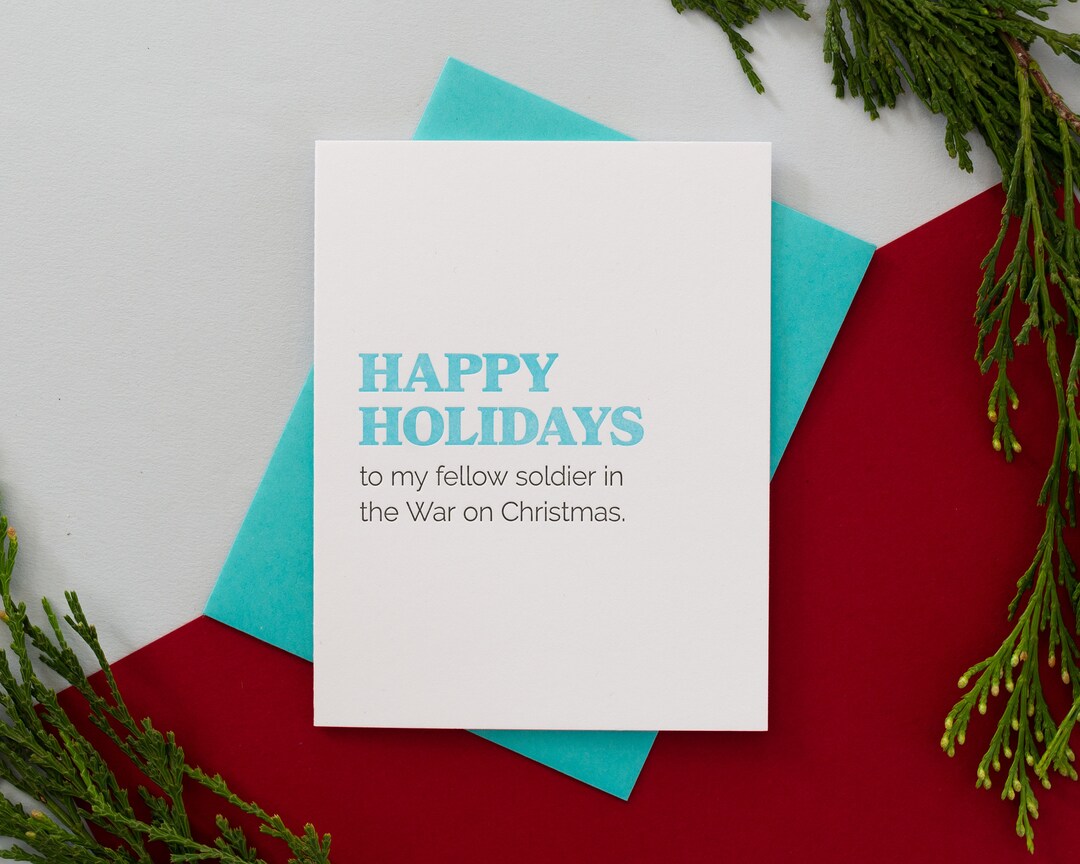 Happy Holidays to My Fellow Soldier in the War on Christmas, Funny ...