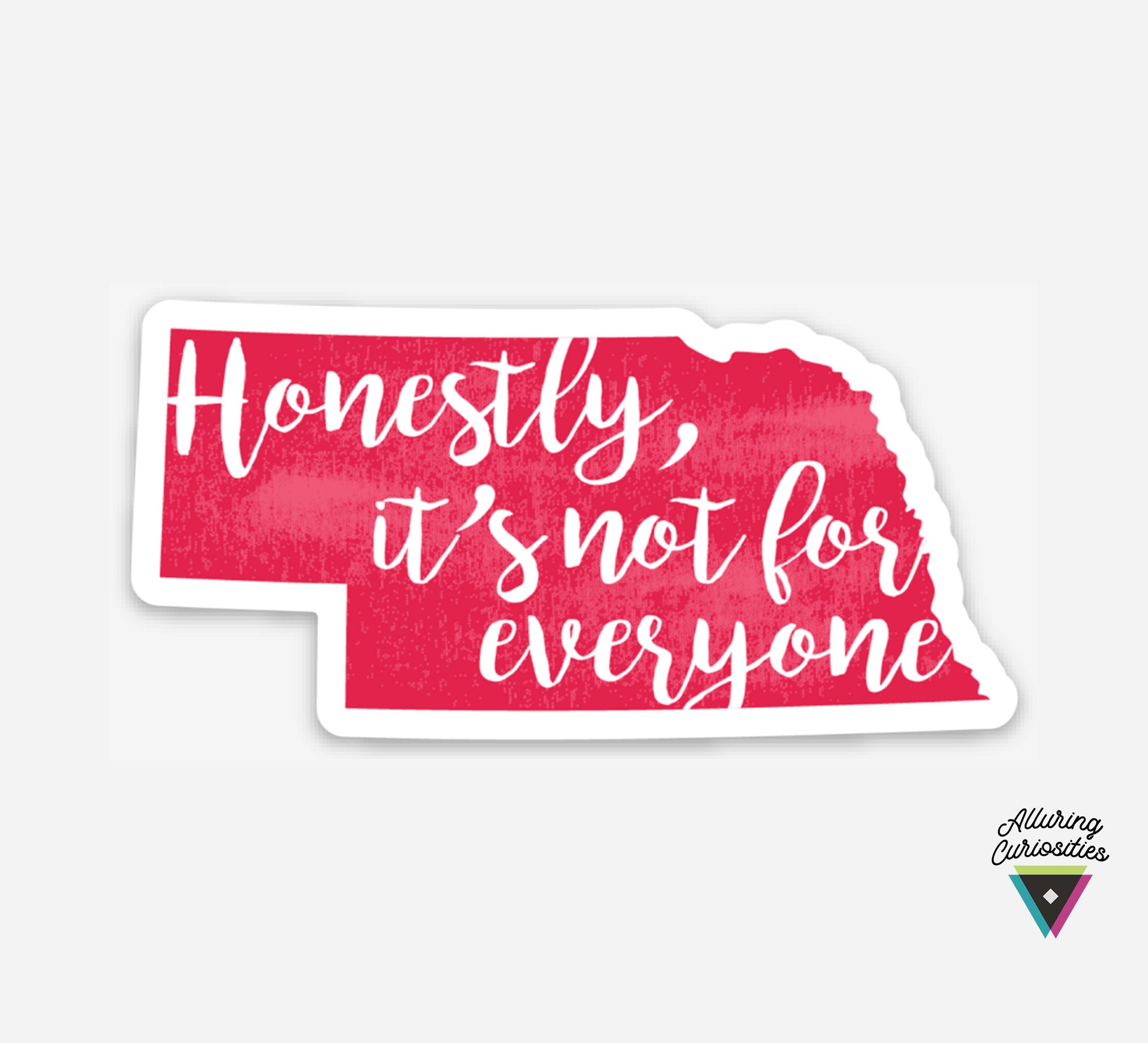 Nebraska "honestly, It's Not for Everyone" Vinyl Sticker - Etsy