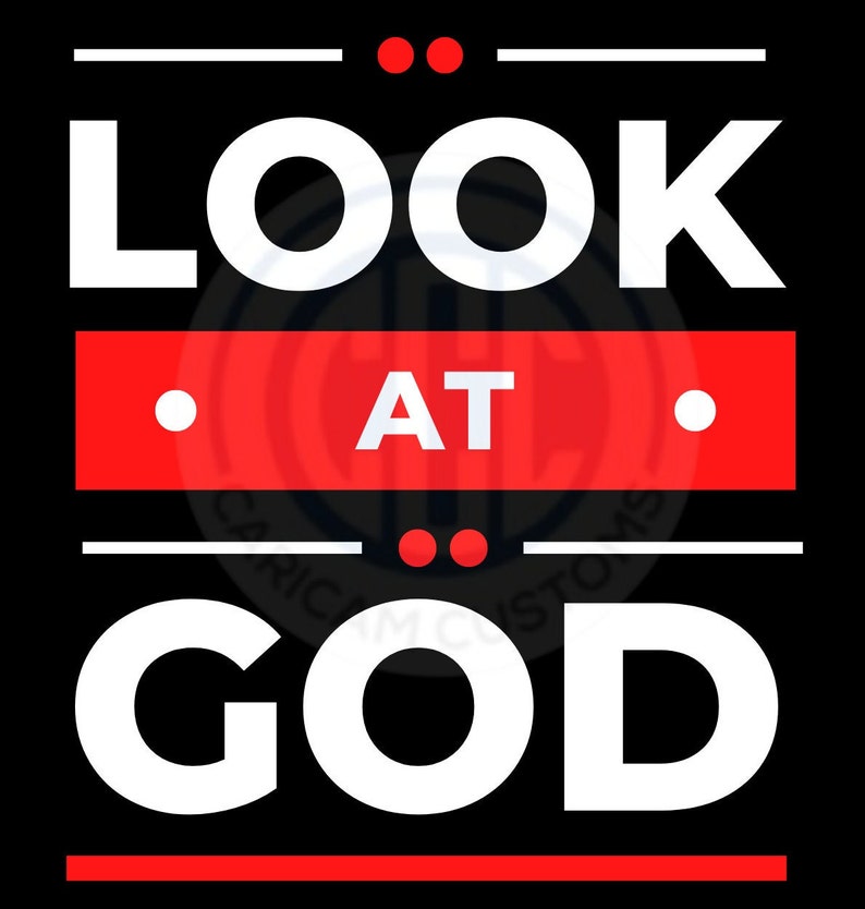 Look at God Design File .PNG, .JPEG, .SVG - Etsy