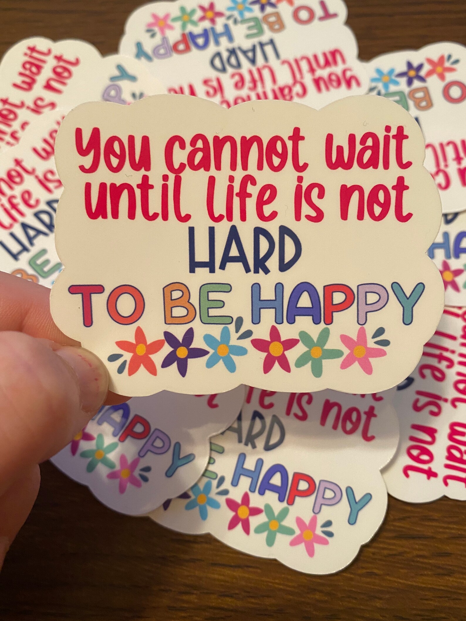 You Cannot Wait Until Life is Not Hard to Be Happy Sticker - Etsy