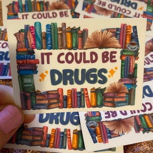 It Could Be Drugs Book Sticker - Etsy
