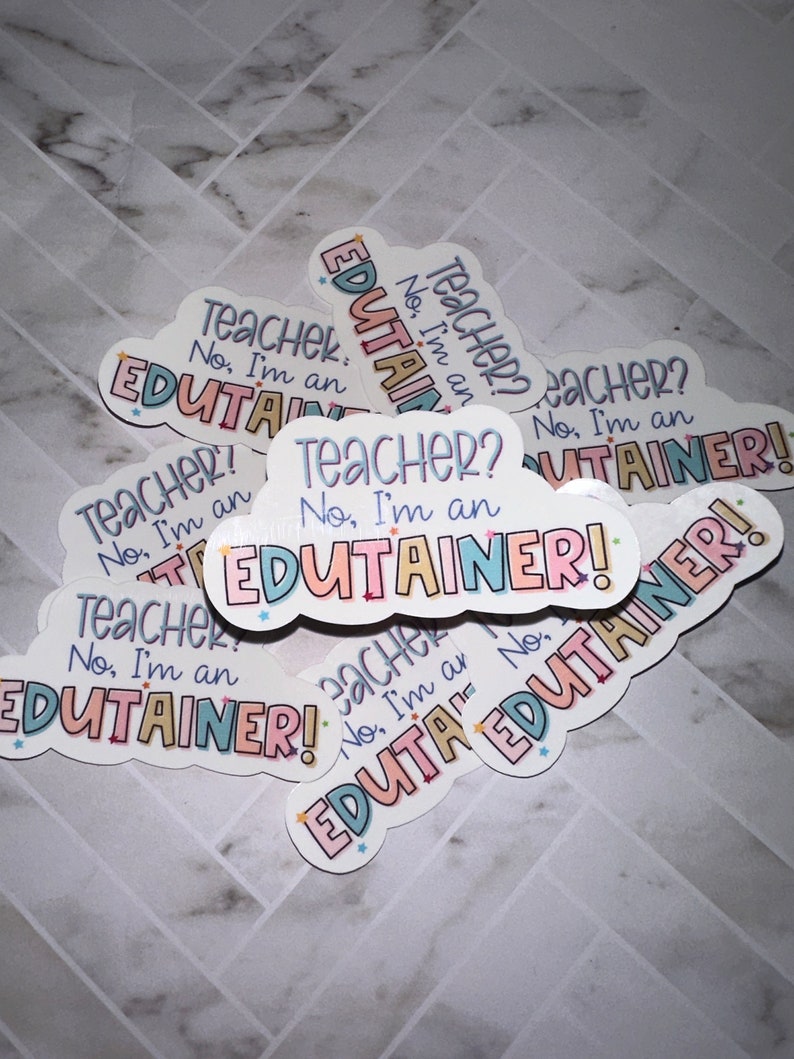 Teacher? No, I'm an Edutainer Sticker - Etsy