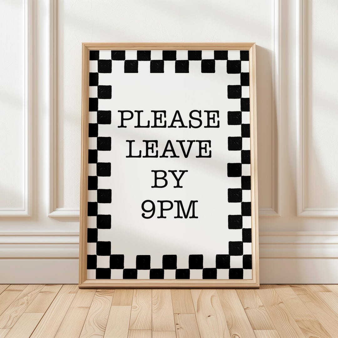 Please Leave by 9pm Print, Funny Wall Art, Hall Way Art Print, Black ...