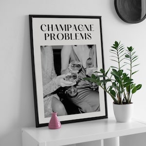 Champagne Problems Taylor Print, Black White Girly Wall Art, Trendy ...