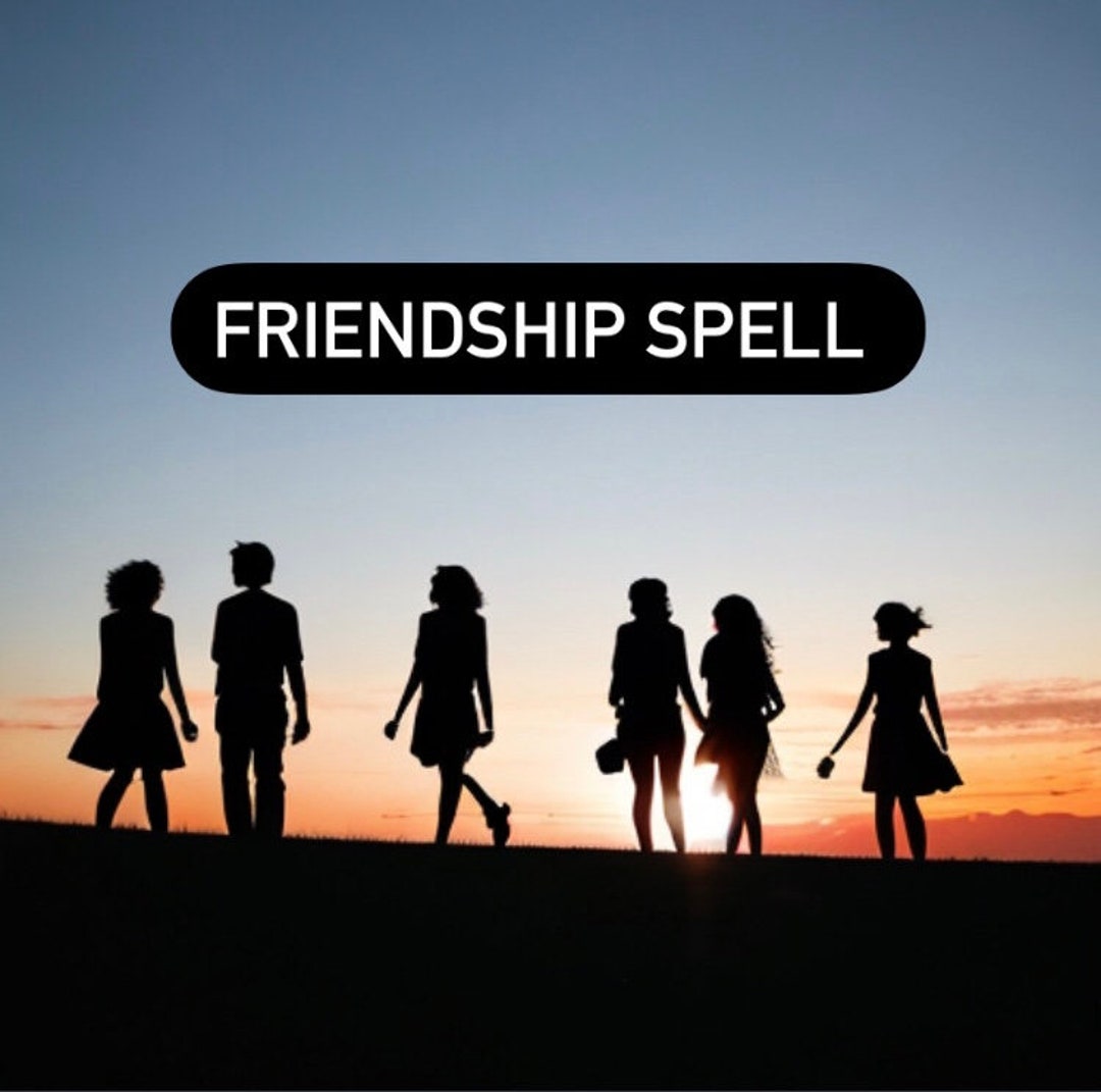 Friendship or Heal a Friendship Return a Friend Become Popular Gain ...