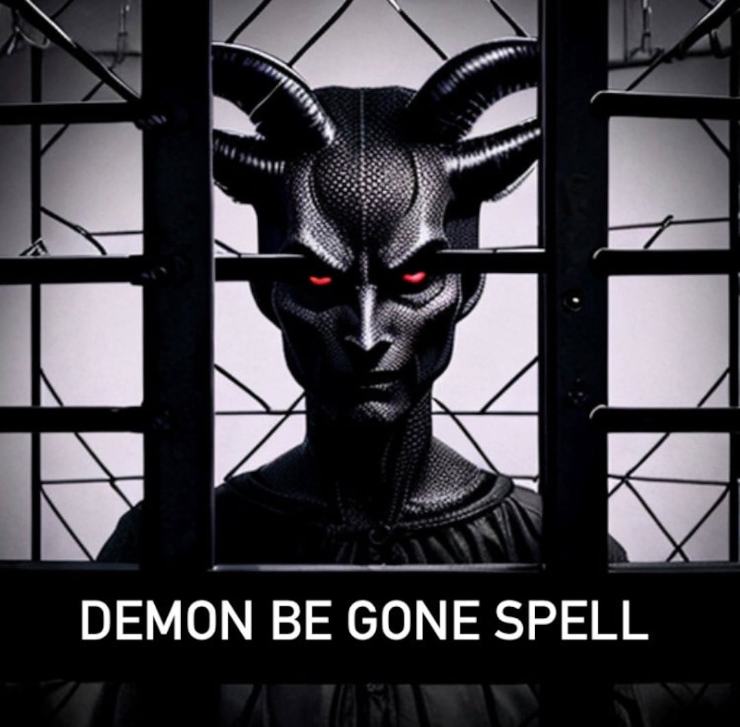 Demon Be Gone Spell, Banish Negative Energy, Banish Demon, Banish Curse ...