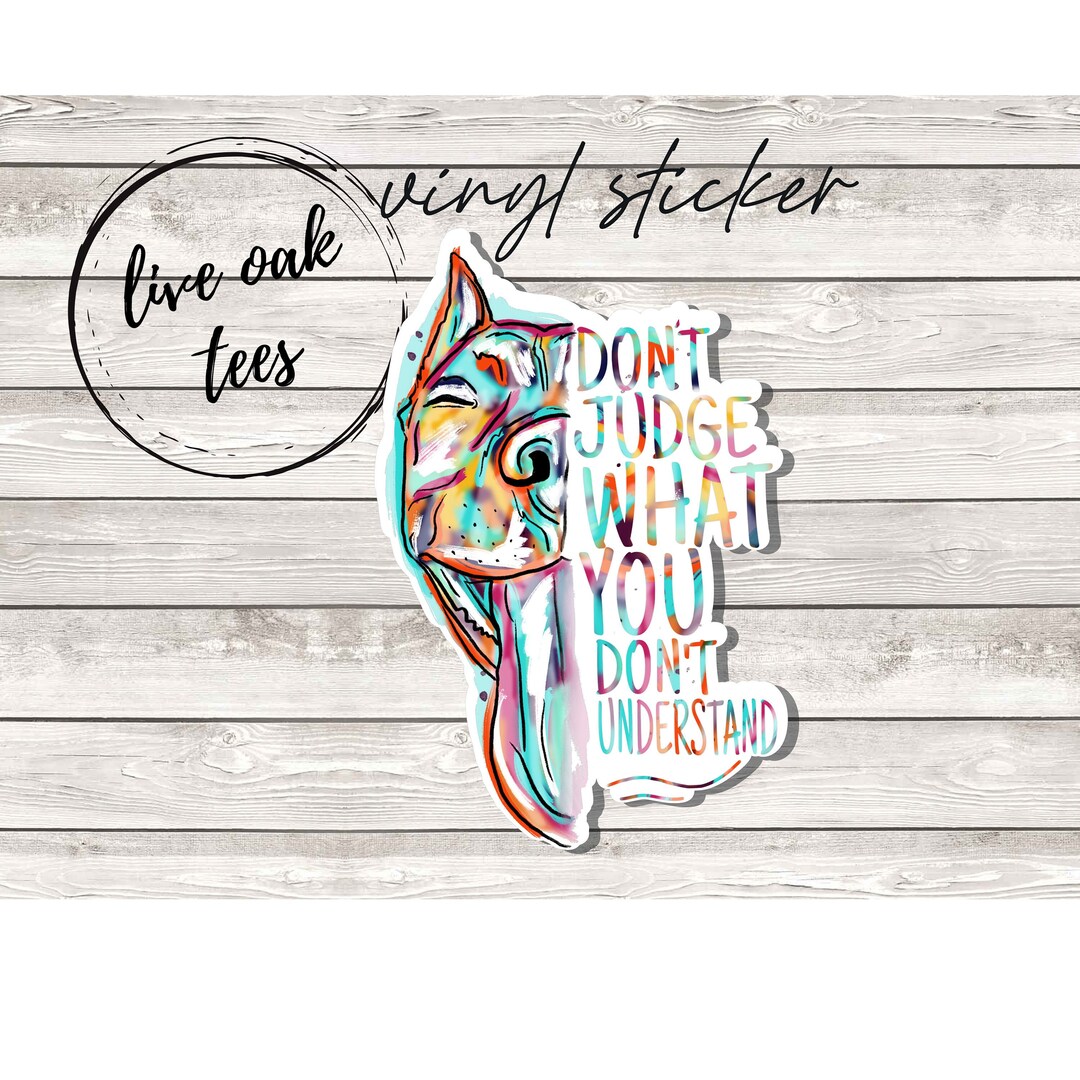 Don’t Judge Pitbull Sticker - Etsy