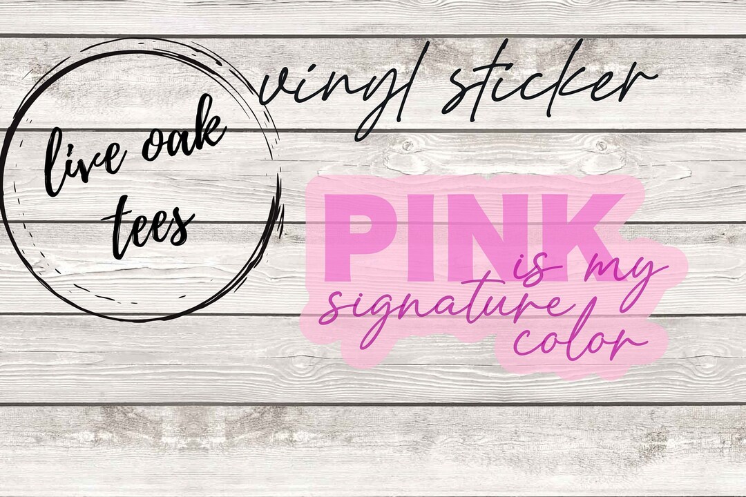 PINK is My Signature Color Vinyl Sticker - Etsy