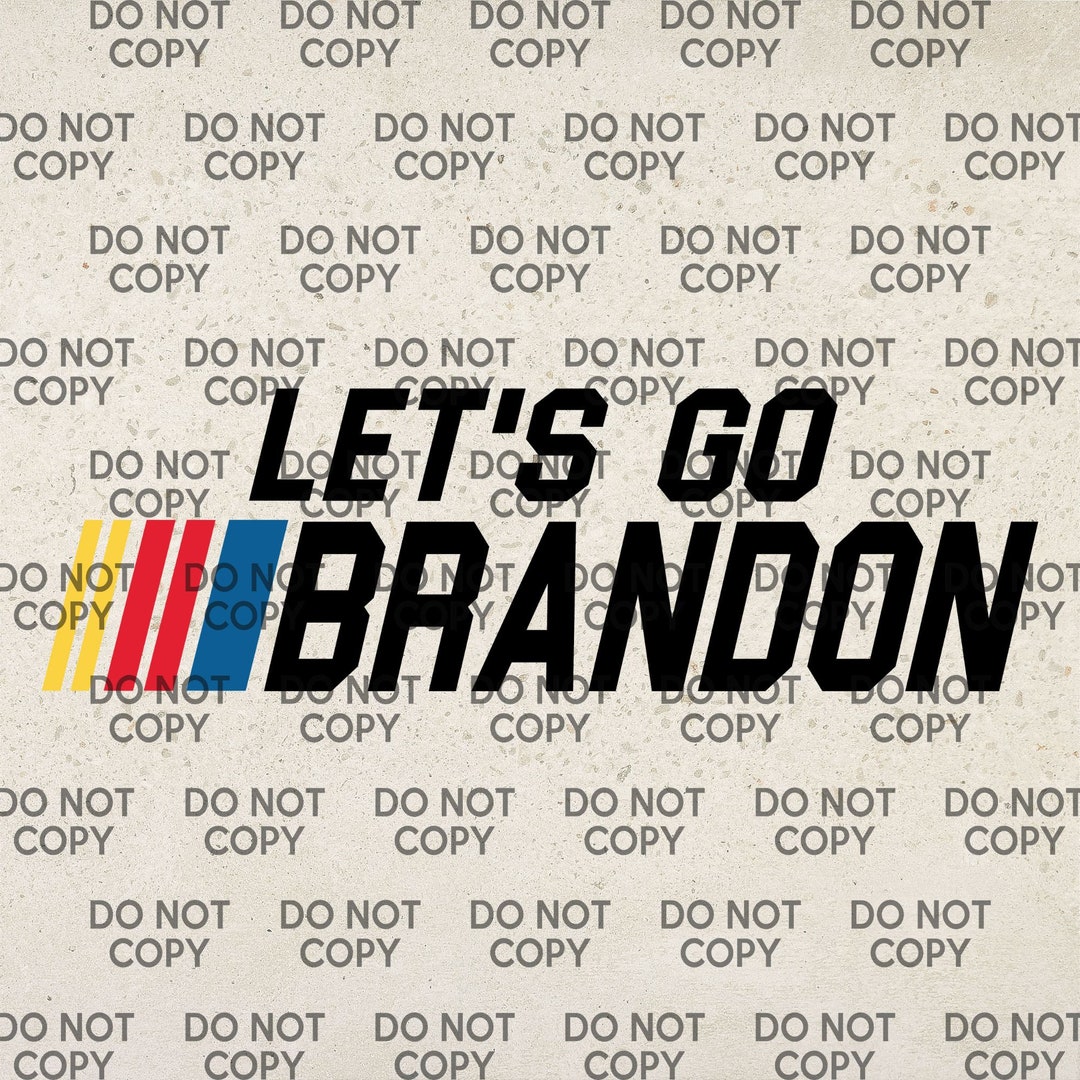 Let's Go Brandon... SVG, PNG, JPG, Digital Download - Etsy
