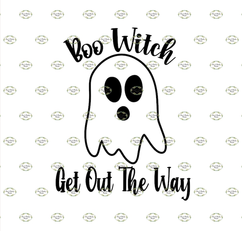 Boo Witch Get Out the Way... SVGPNG JPG Cut File Digital - Etsy