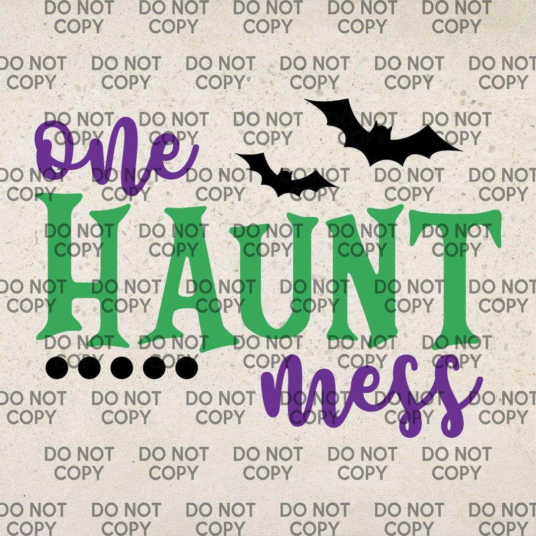 One Haunt Mess... SVG PNG JPG Digital Download - Etsy
