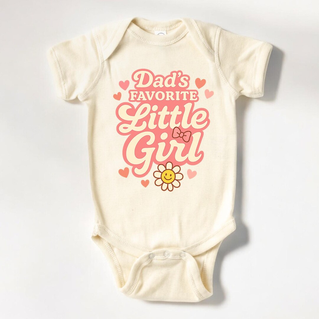 Dad's Favorite Little Girl Baby Onesie®, Dad's Little Girl Baby ...