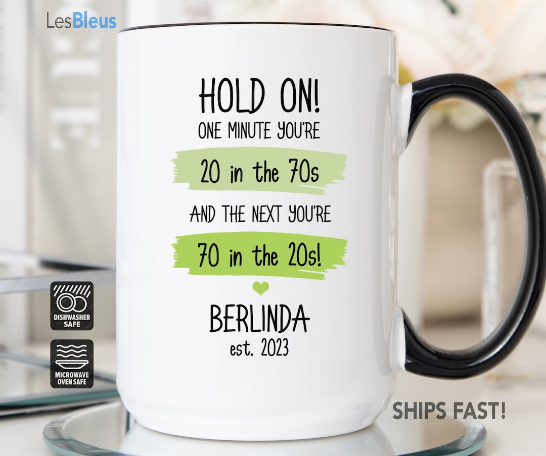 70th Birthday Mug, 20 in the 70s 70 in the 20s Mug, Gift for 70th ...