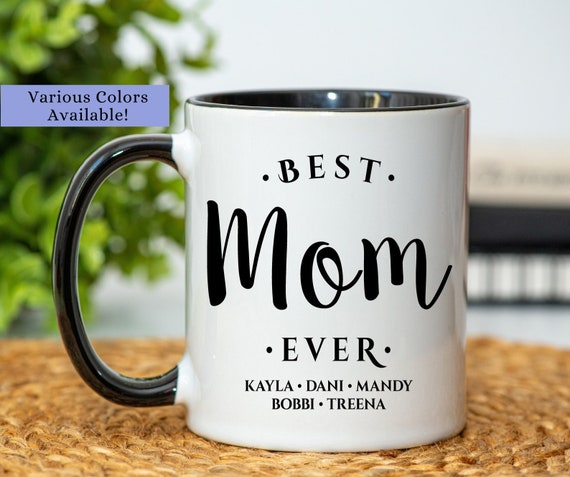 Best Mom Ever Mug Mom Coffee Mug Personalized Mom Mug Etsy