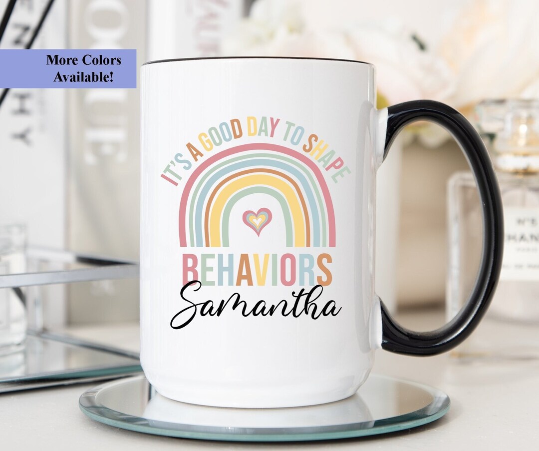 Its A Good Day to Shape Behaviors Coffee Mug Cup, ABA Therapist Coffee ...