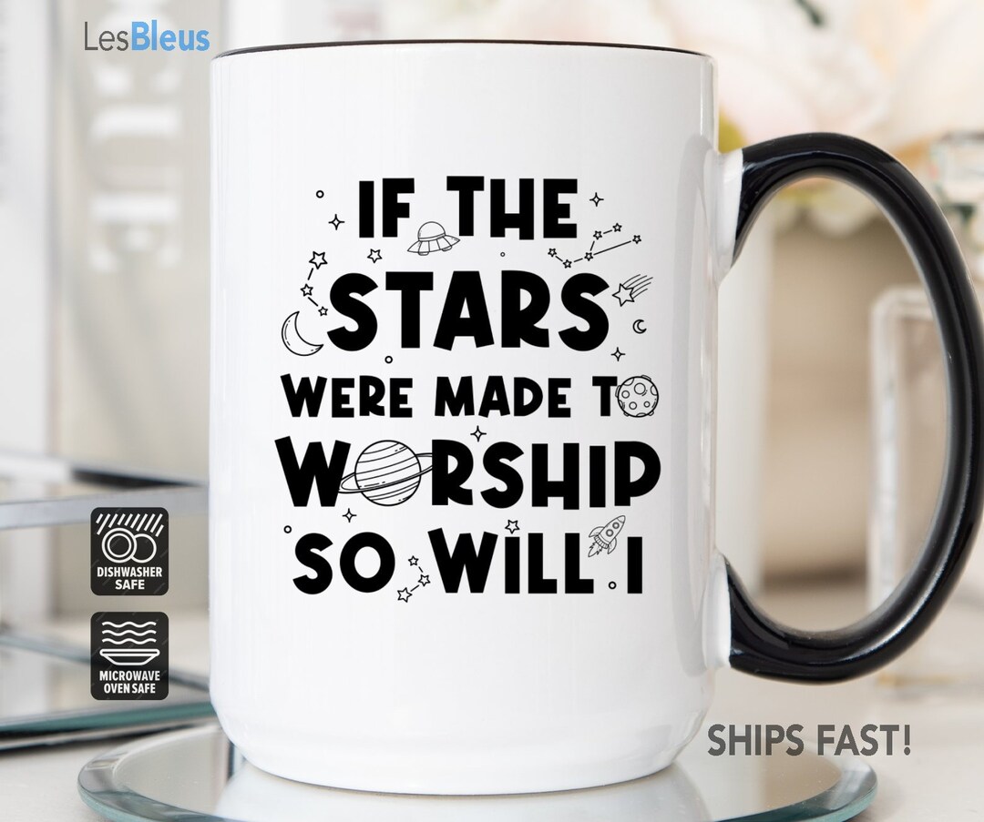 If the Stars Were Made to Worship Mug, Custom Bible Quote Mug ...