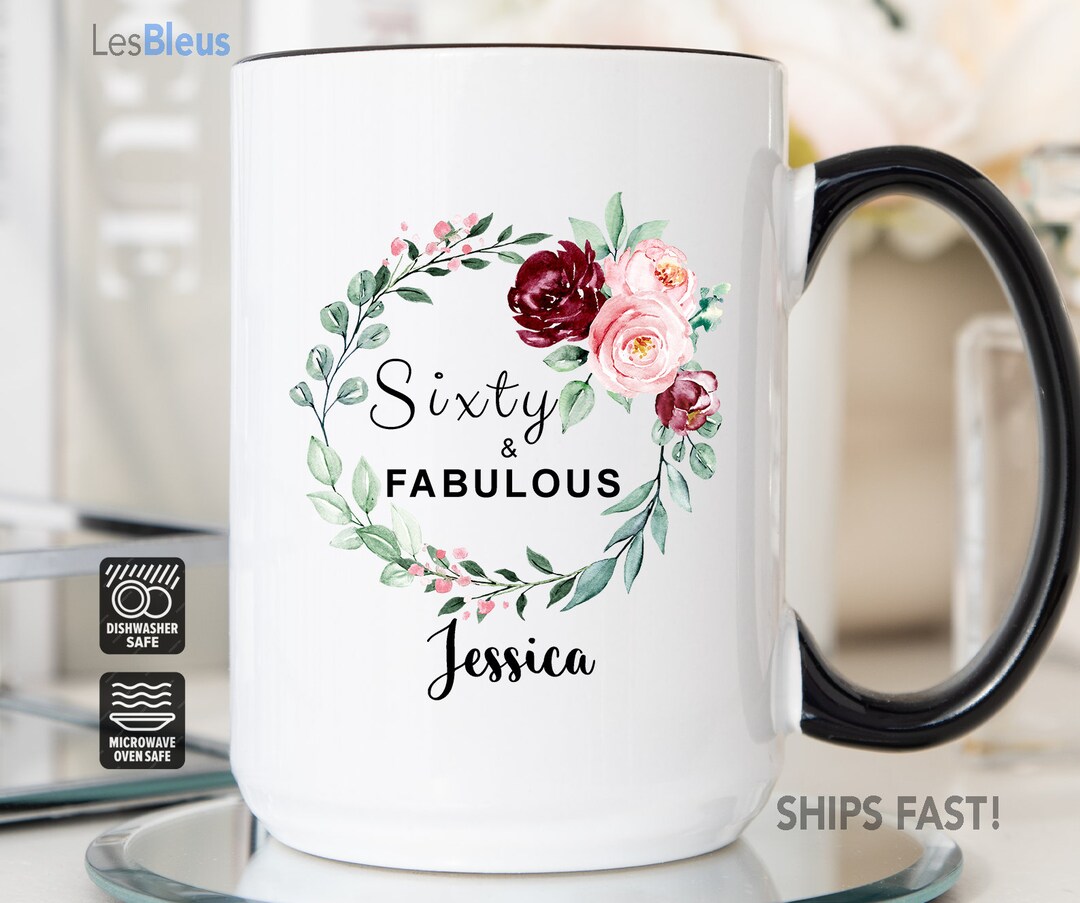 60 and Fabulous Mug, 60 & Fabulous Gifts for Women, Sixty and Fabulous ...