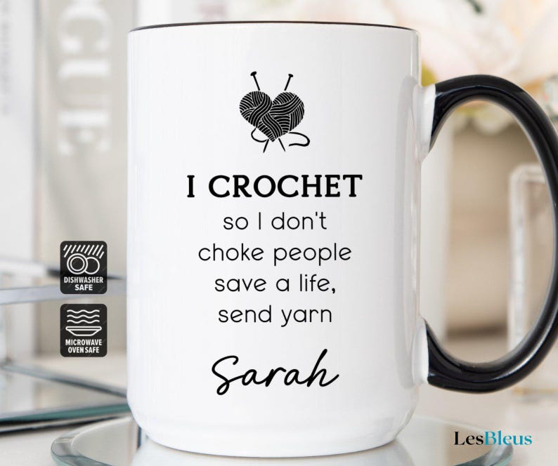 I Crochet so I Don't Choke People Coffee Mug, Personalized Crochet ...