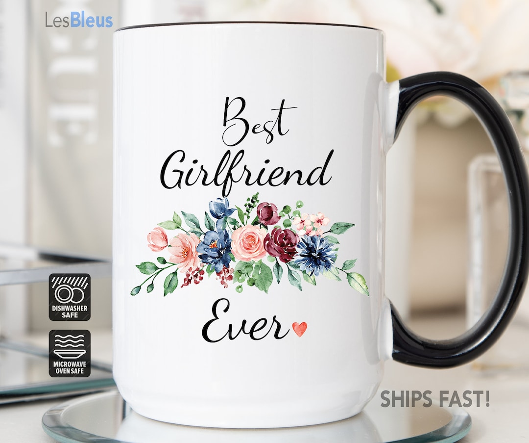 Girlfriend Mug, Best Girlfriend Ever Mug, Best Girlfriend Gift ...