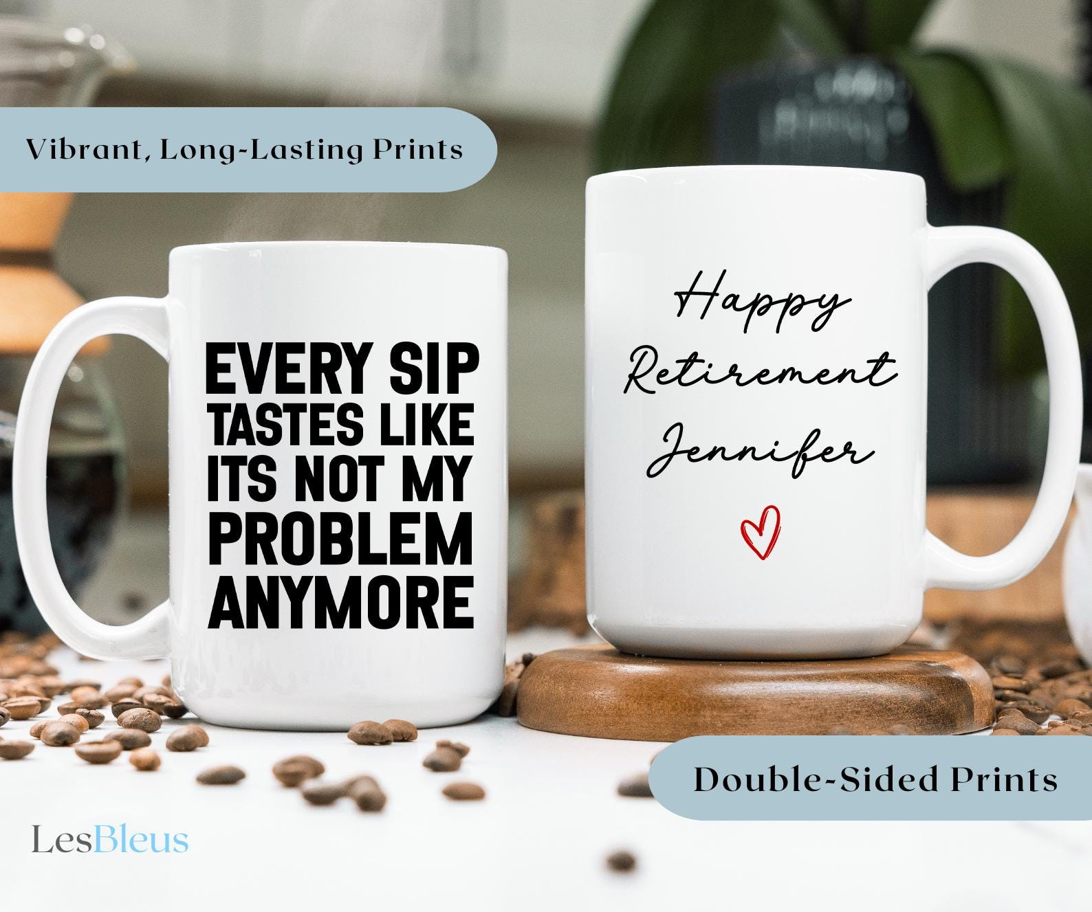 Personalized Retirement Mug, Every Sip Tastes Like Its Not My Problem ...